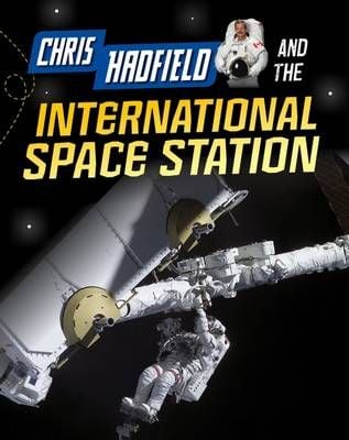 Chris Hadfield and the International Space Station | Badger Learning