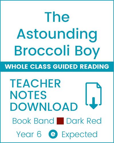Enjoy Whole Class Guided Reading: The Astounding Broccoli Boy Teacher ...