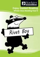 Enjoy Whole Class Guided Reading: Rivet Boy Teacher Notes For Year 6 ...